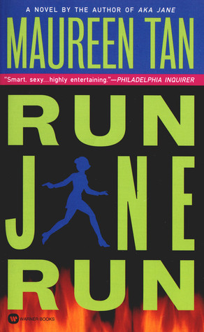 Run Jane Run (Jane Nichols, #2) by Maureen Tan | Goodreads