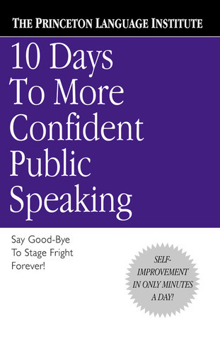 10 Days to More Confident Public Speaking by The Princeton Language ...