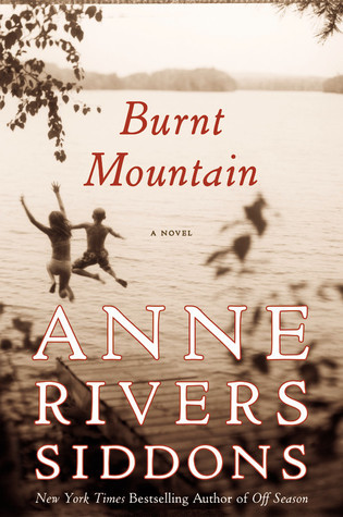 Burnt Mountain by Anne Rivers Siddons | Goodreads