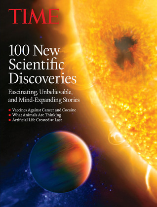 100 New Scientific Discoveries: Fascinating, Unbelievable, and Mind ...