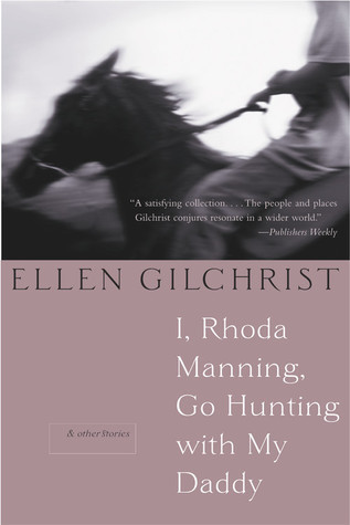 I, Rhoda Manning, Go Hunting With My Daddy: And Other Stories by Ellen ...