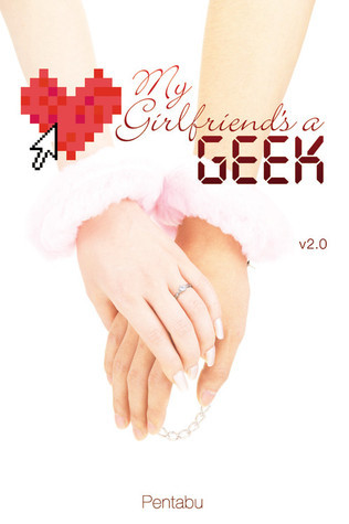 My Girlfriend's a Geek, Vol. 2 (novel) (My Girlfriend's a Geek (novel ...
