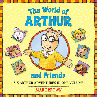 The World of Arthur and Friends (Arthur Adventures) by Marc Brown ...
