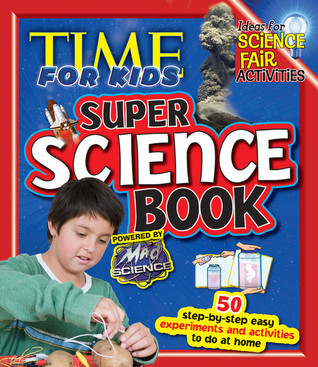 TIME For Kids Super Science Book by Lynnette Brent Sandvold | Goodreads