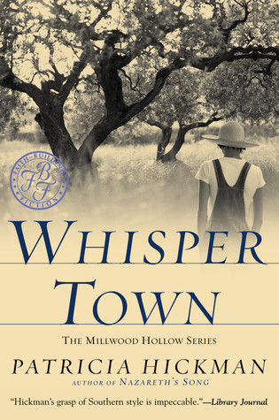 Whisper Town (Millwood Hollow Series #3) by Patricia Hickman | Goodreads