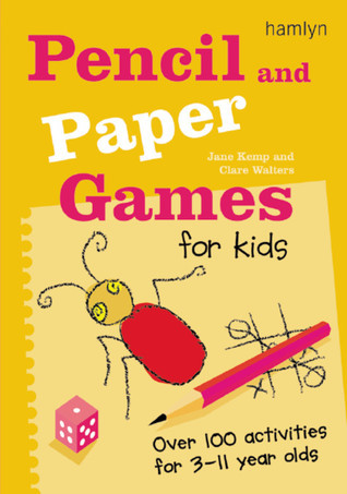 Pencil and Paper Games for Kids: Over 100 Activities for 3-11 Year Olds ...