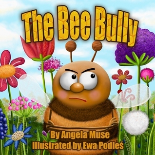 The Bee Bully by Angela Muse | Goodreads
