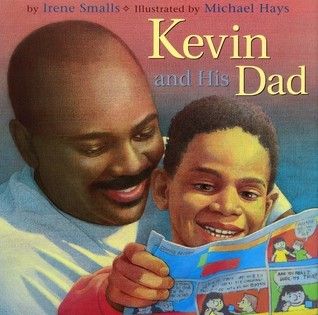 Kevin and His Dad by Irene Smalls | Goodreads