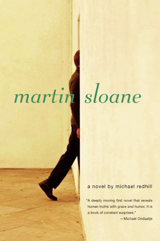 Martin Sloane by Michael Redhill | Goodreads