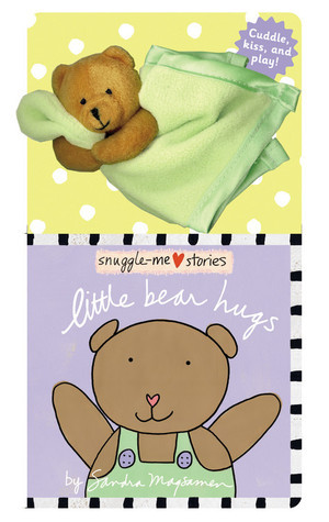 Little Bear Hugs (Board Book with Plush Toy) by Sandra Magsamen | Goodreads