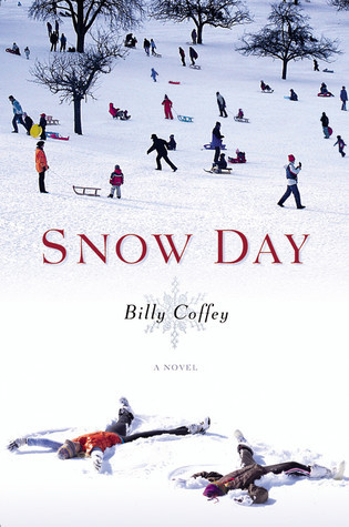 Snow Day by Billy Coffey | Goodreads