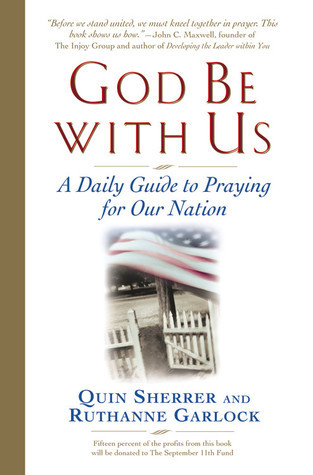 God Be with Us: A Daily Guide to Praying for Our Nation by Quin Sherrer ...