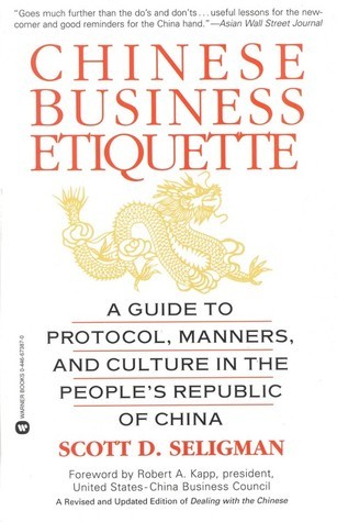 Chinese Business Etiquette: A Guide to Protocol, Manners, and Culture ...