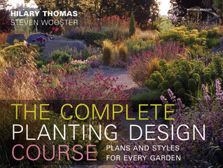 Complete Planting Design Course: Plans and Styles for Every Garden by ...