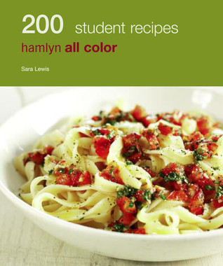 200 Student Recipes by Hamlyn Publishing Group | Goodreads