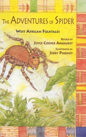 The Adventures of Spider: West African Folktales by Joyce Cooper ...