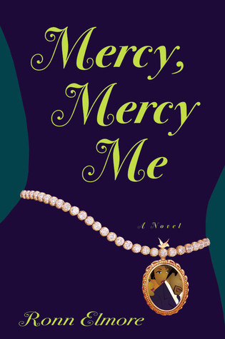 Mercy, Mercy Me by Ronn Elmore | Goodreads