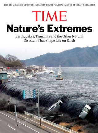 Nature's Extremes: Earthquakes, Tsunamis and the Other Natural ...