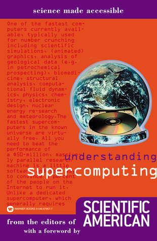 Understanding Supercomputing by Scientific American | Goodreads