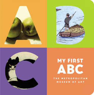 My First ABC by Metropolitan Museum of Art | Goodreads
