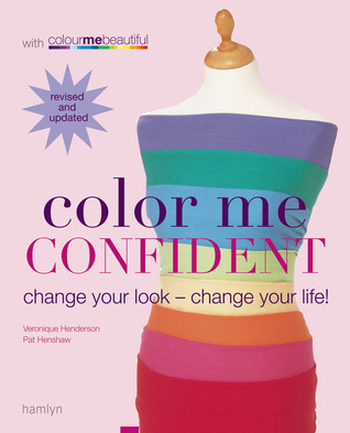Color Me Confident: Change Your Look - Change Your Life! by Veronique ...