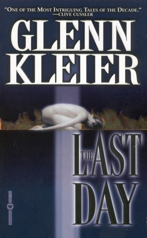 The Last Day by Glenn Kleier | Goodreads
