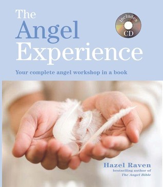 The Angel Experience: Your Complete Angel Workshop in a Book with a CD ...