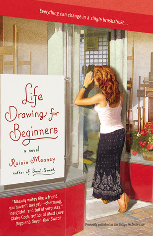 Life Drawing for Beginners by Roisin Meaney | Goodreads