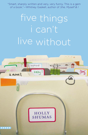 Five Things I Can't Live Without by Holly Shumas | Goodreads
