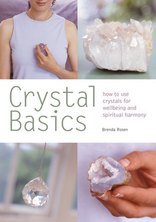 Crystal Basics: How to Use Crystals for Wellbeing and Spiritual Harmony ...