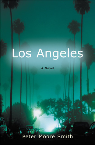 Los Angeles by Peter Moore Smith | Goodreads