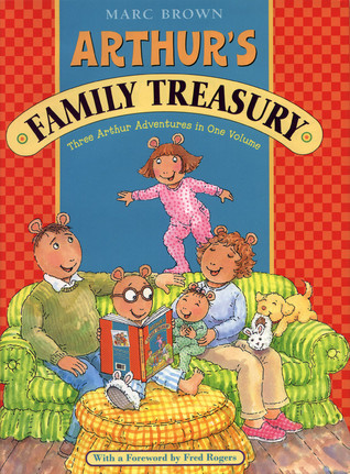 Arthur's Family Treasury: Three Arthur Adventures in One Volume by Marc ...