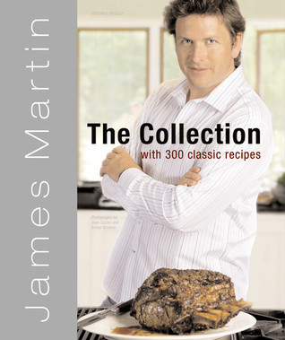 James Martin - The Collection by James Martin | Goodreads