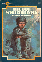 The Boy Who Could Fly by Robert Newman | Goodreads