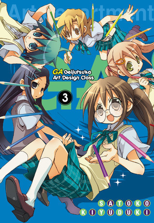 GA: Geijutsuka Art Design Class, Vol. 3 by Satoko Kiyuduki | Goodreads