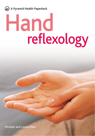 Hand Reflexology by Michael Keet | Goodreads