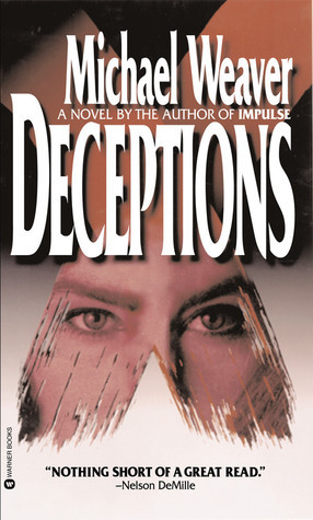 Deceptions by Michael Weaver | Goodreads