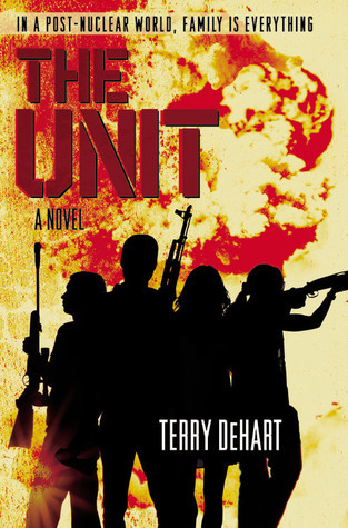 The Unit by Terry DeHart | Goodreads
