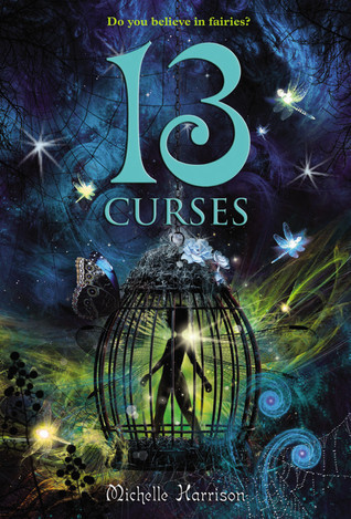 13 Curses (13 Treasures Trilogy, 2) by Michelle Harrison | Goodreads