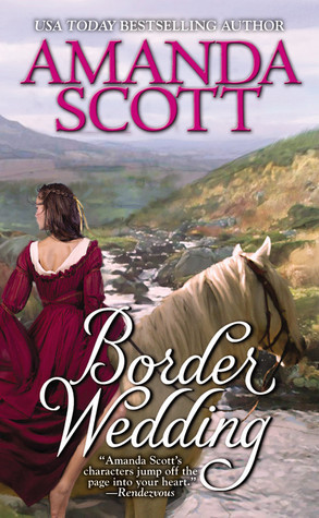 Border Wedding (Border Trilogy II, #1) by Amanda Scott | Goodreads