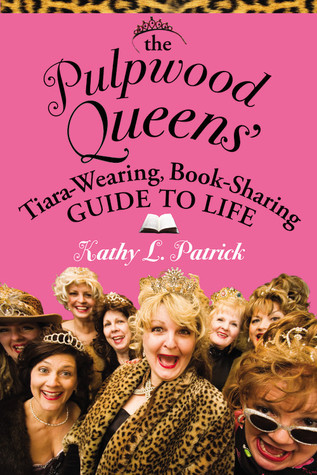 The Pulpwood Queen's Tiara-Wearing, Book-Sharing Guide to Life by Kathy ...