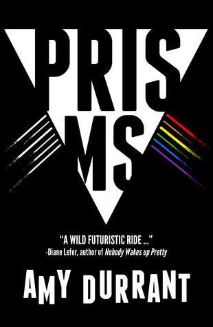 Prisms by Amy Durrant | Goodreads