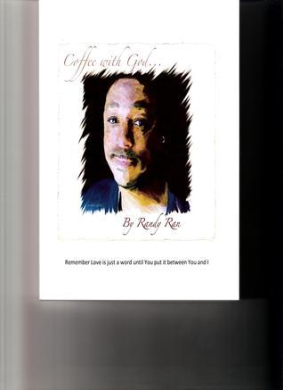 Coffee With God by Randy Ran | Goodreads