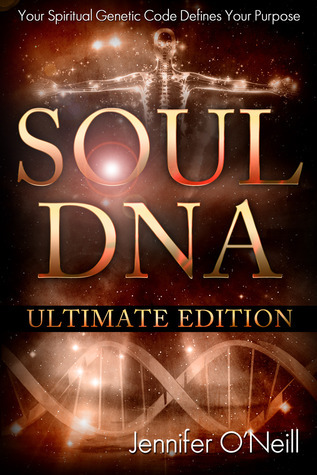 Soul DNA the Ultimate Collection: Your Spiritual Genetic Code Defines ...