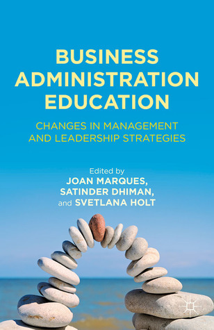 Business Administration Education: Changes in Management and Leadership ...