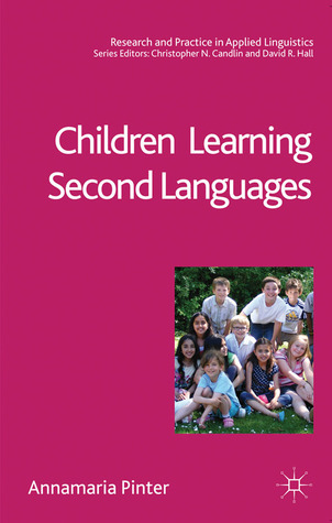 Children Learning Second Languages by Annamaria Pinter | Goodreads
