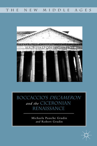 Boccaccio’s Decameron and the Ciceronian Renaissance by Michaela ...