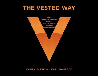 The Vested Way: How a "What's in it for We" Mindset Revolutionizes ...