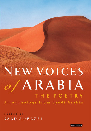 New Voices of Arabia: The Poetry: An Anthology from Saudi Arabia by ...