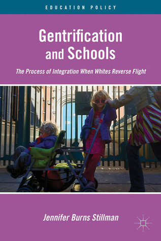 Gentrification and Schools: The Process of Integration When Whites ...
